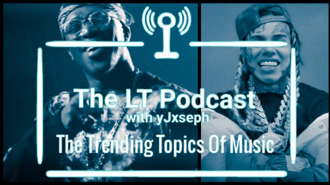 The LT Podcast: Episode 4 - The Trending Topics Of Music - YouTube