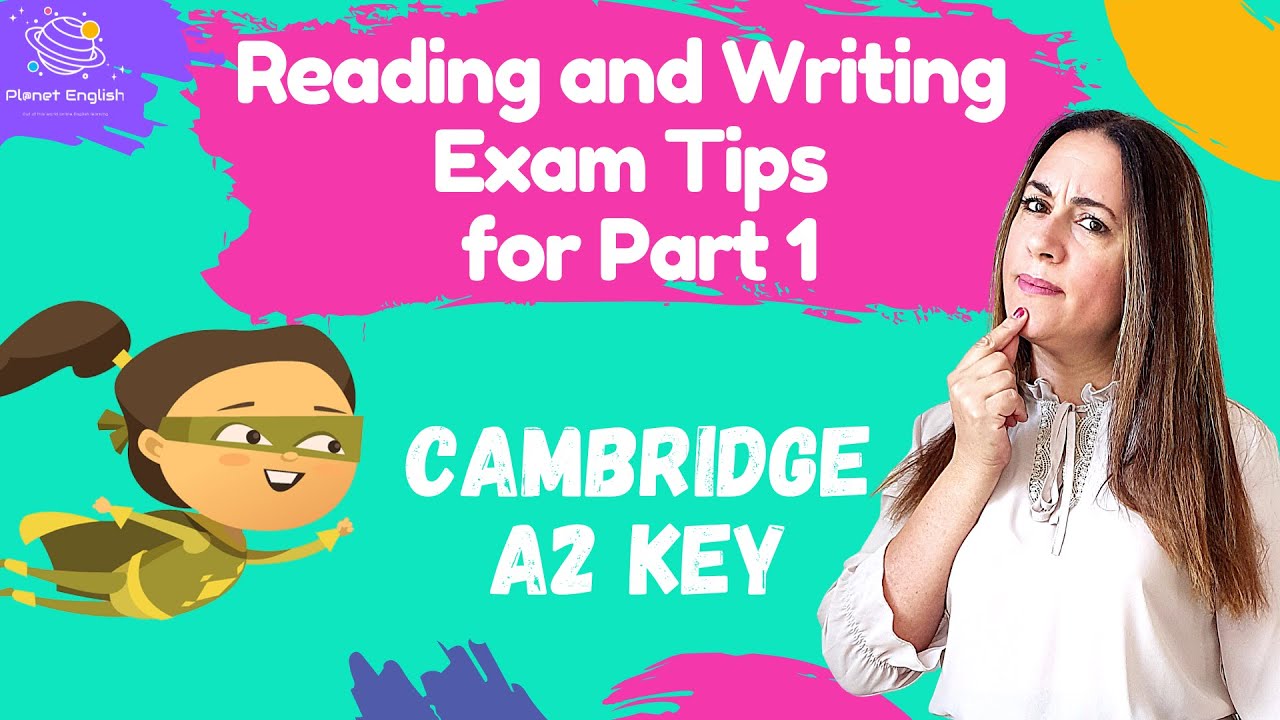 Cambridge A2 KEY Tips For Reading And Writing Part 1 YouTube