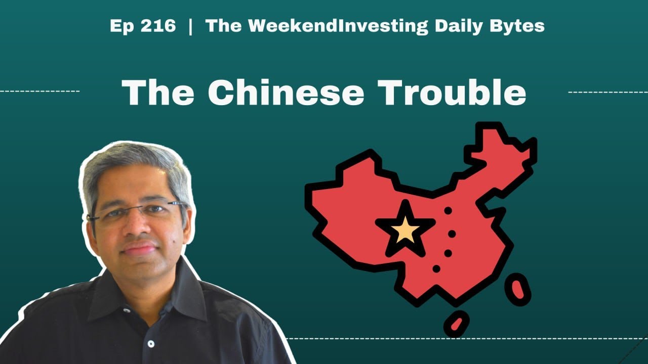 The Chinese Trouble | Ep 216 | WeekendInvesting Daily Bytes - YouTube