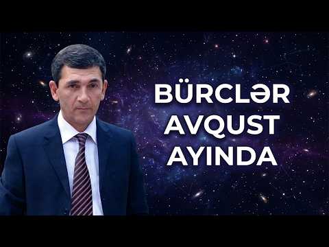 BÜRCLƏR AVQUST AYINDA 