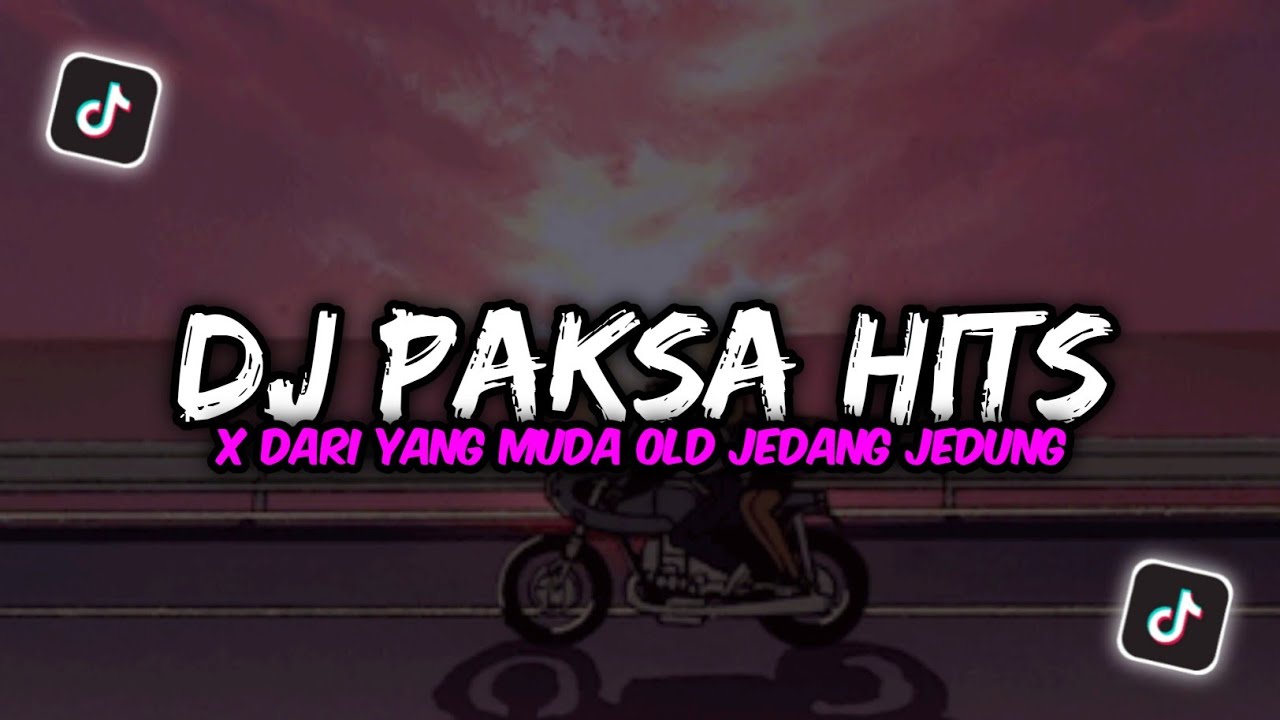 DJ PAKSA HITS X DARI YANG MUDA OLD JEDANG JEDUNG - SOUDN EPYEPE TIK TOK TERBARU ! FIKRI ENESTE ...