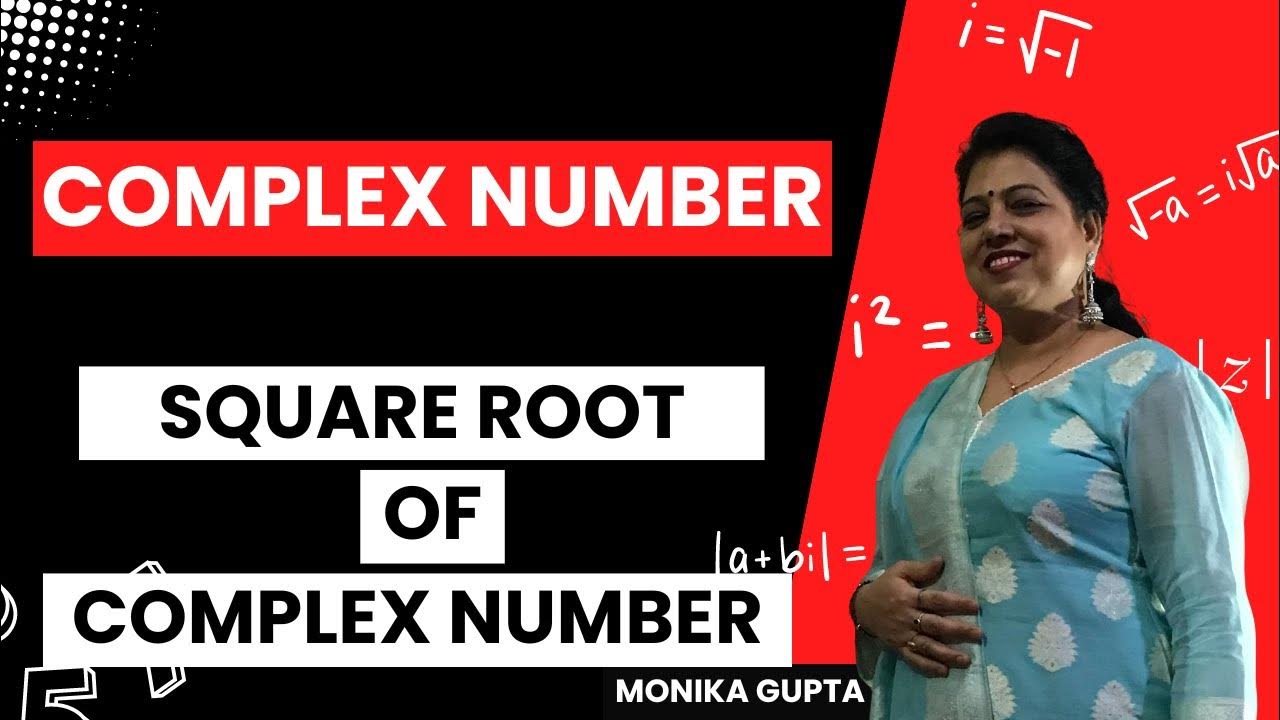 Complex Numbers | Square Root Of Complex Number | Unit 4 | Class 11 | Sem 6 B.Tech BSC BCA - YouTube