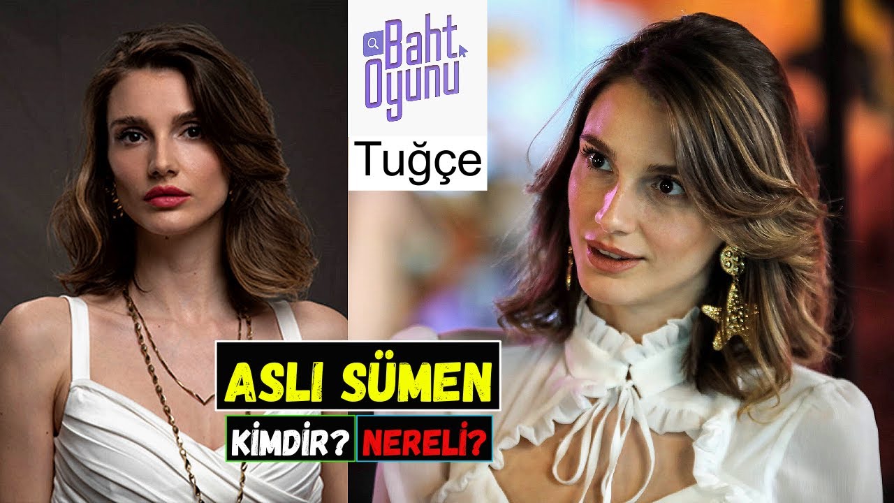 Baht Oyunu Tu e Kim Asl S men Kimdir Nereli Ka Ya nda Boy Ve baht-oyunu-tu-e-kim-asl-s-men-kimdir-nereli-ka-ya-nda-boy-ve