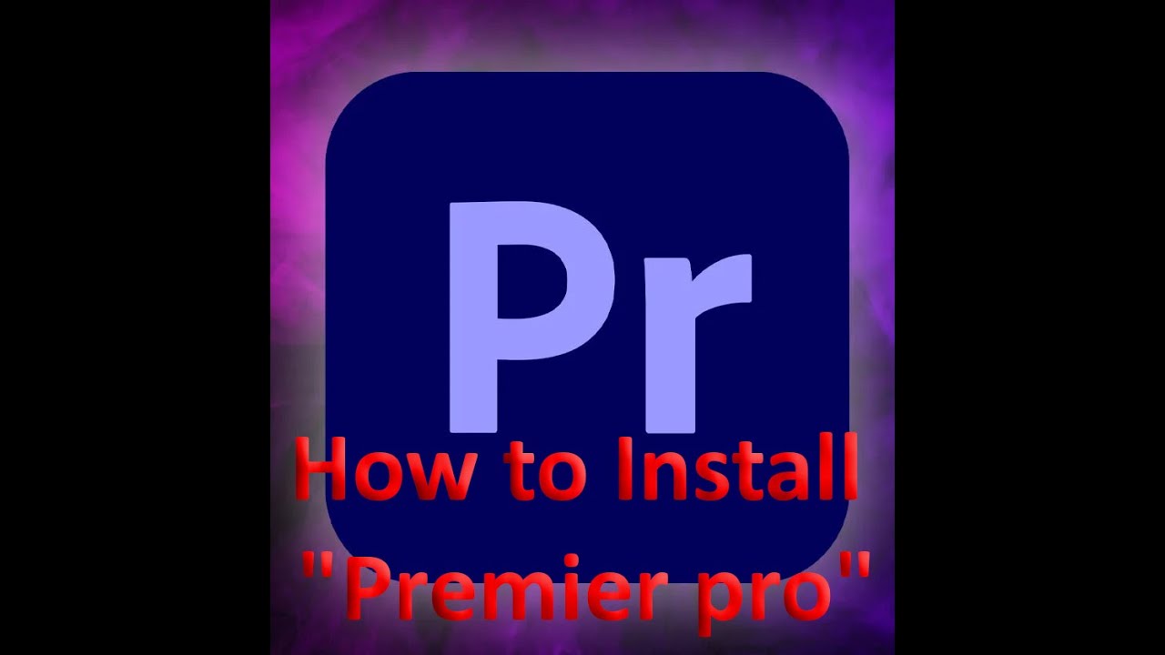 How to Install Premier pro - YouTube