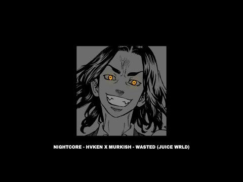 | wasted — juice wrld - hvken x murkish | 