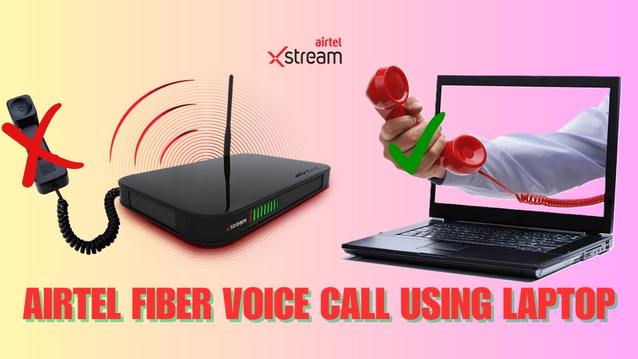 How to Make Voice Calls on Airtel Xstream Fiber Using Your Windows Laptop or Desktop - YouTube