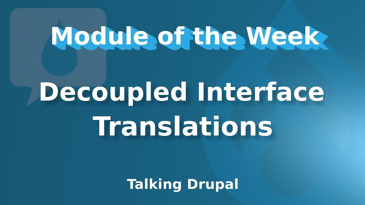 Drupal Module: Decoupled Interface Translations - YouTube