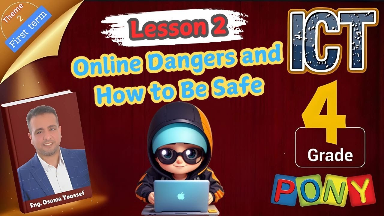 ICT grade4 First term Theme2 Lesson2 Online Dangers and How to Be Safe ...