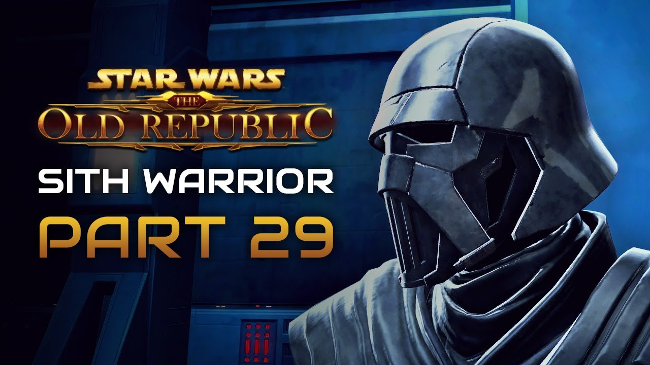 Star Wars: The Old Republic Playthrough | Sith Warrior | Part 29 ...