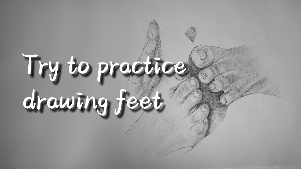 Try to practice drawing feet - YouTube