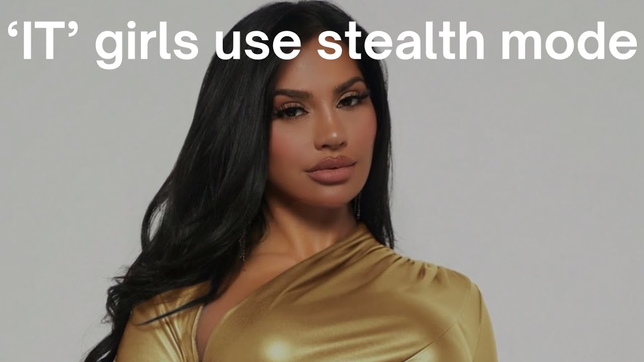 ‘IT’ girls use.. stealth mode | 'IT GIRL' LEVEL UP - YouTube