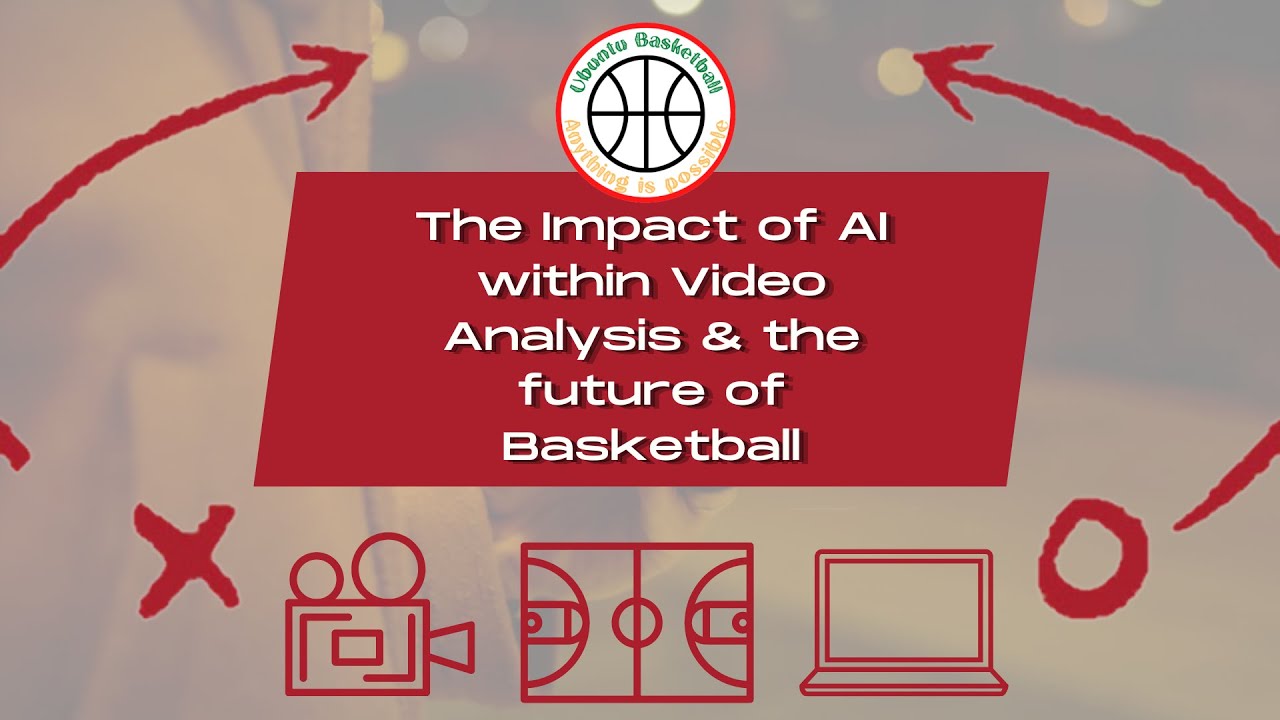 AI, Basketball and Video analysis|Where is it all going to? #basketball ...