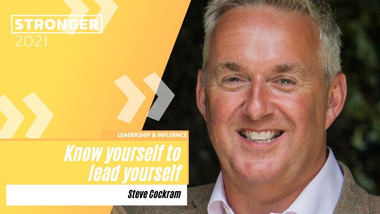 Know Yourself to Lead Yourself - Steve Cockram - YouTube