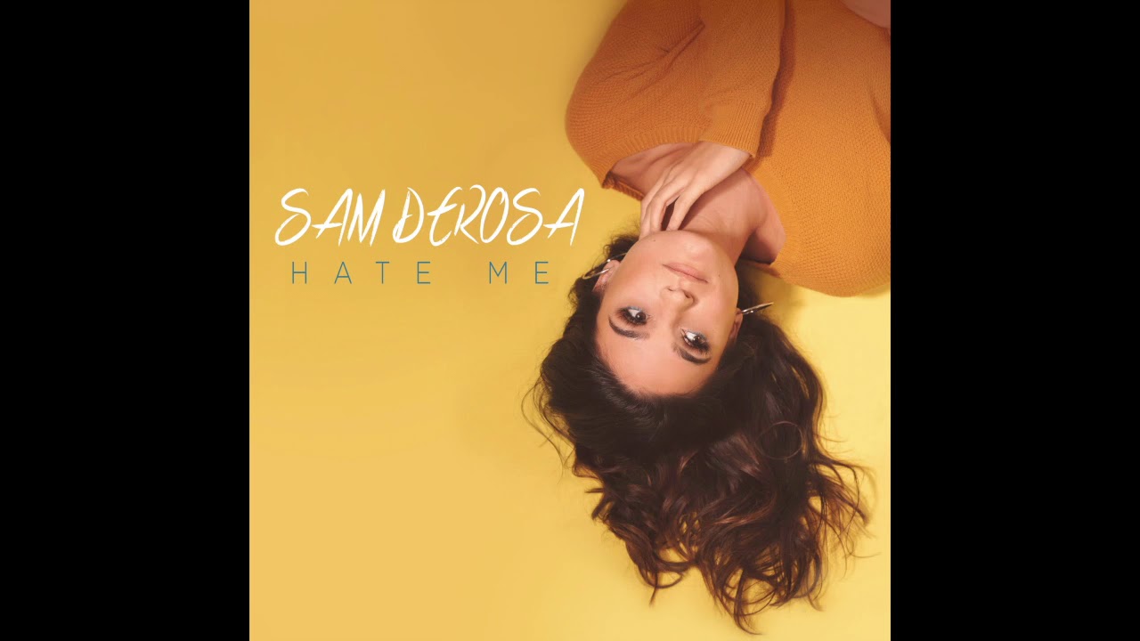 Sam DeRosa "Hate Me" - YouTube