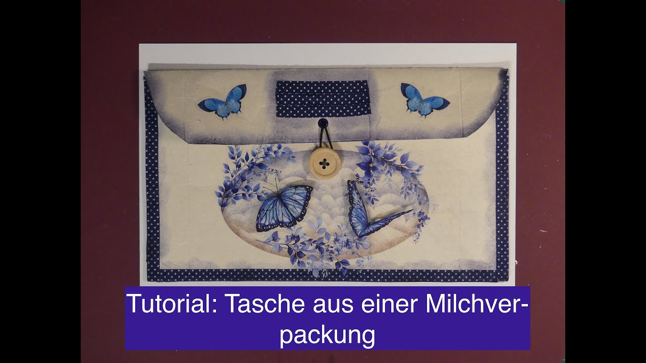 Tutorial aus einer Milchverpackung eine tolle Tasche gestalten - YouTube