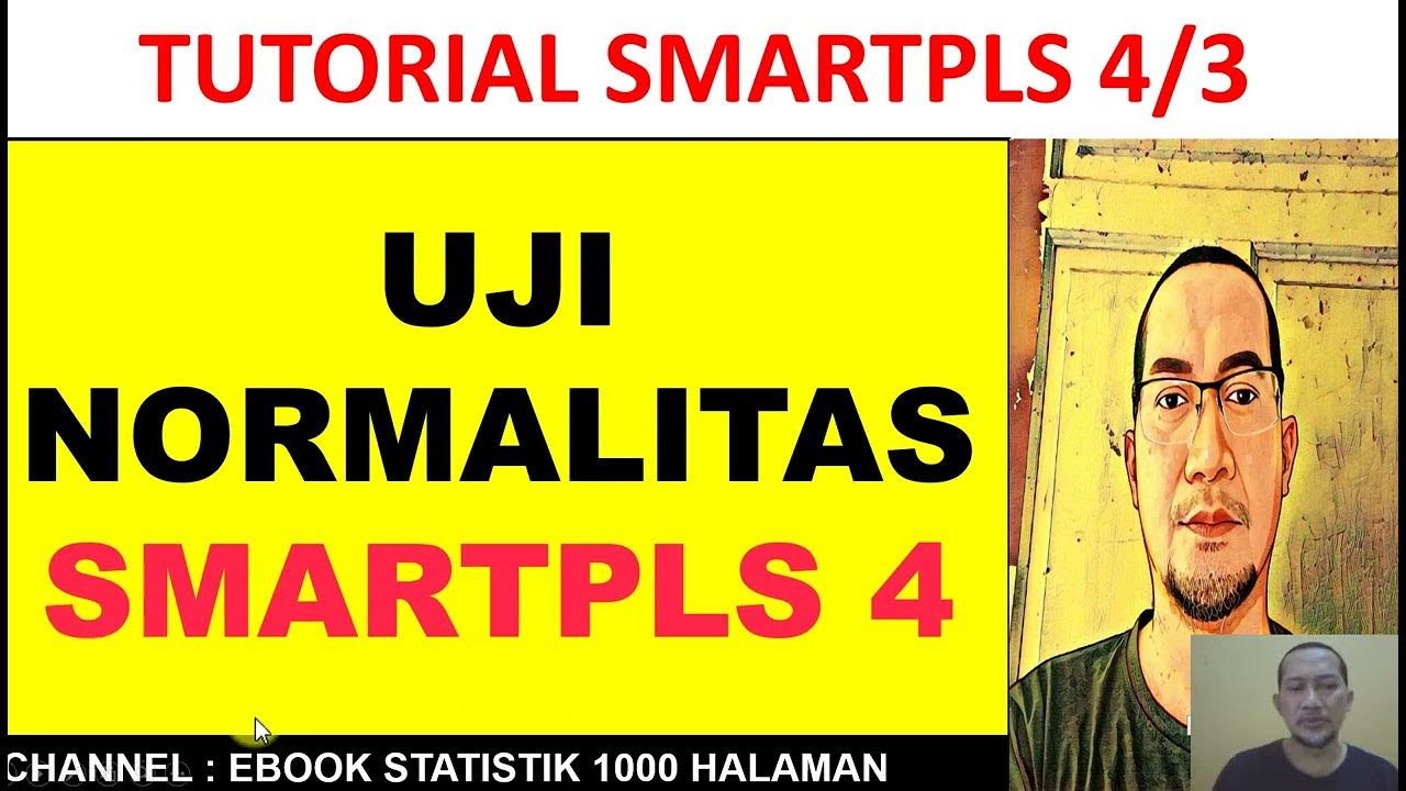 TUTORIAL SEM PLS UJI NORMALITAS DENGAN SMARTPLS 4 (#TUTORIAL SMARTPLS 4) - YouTube