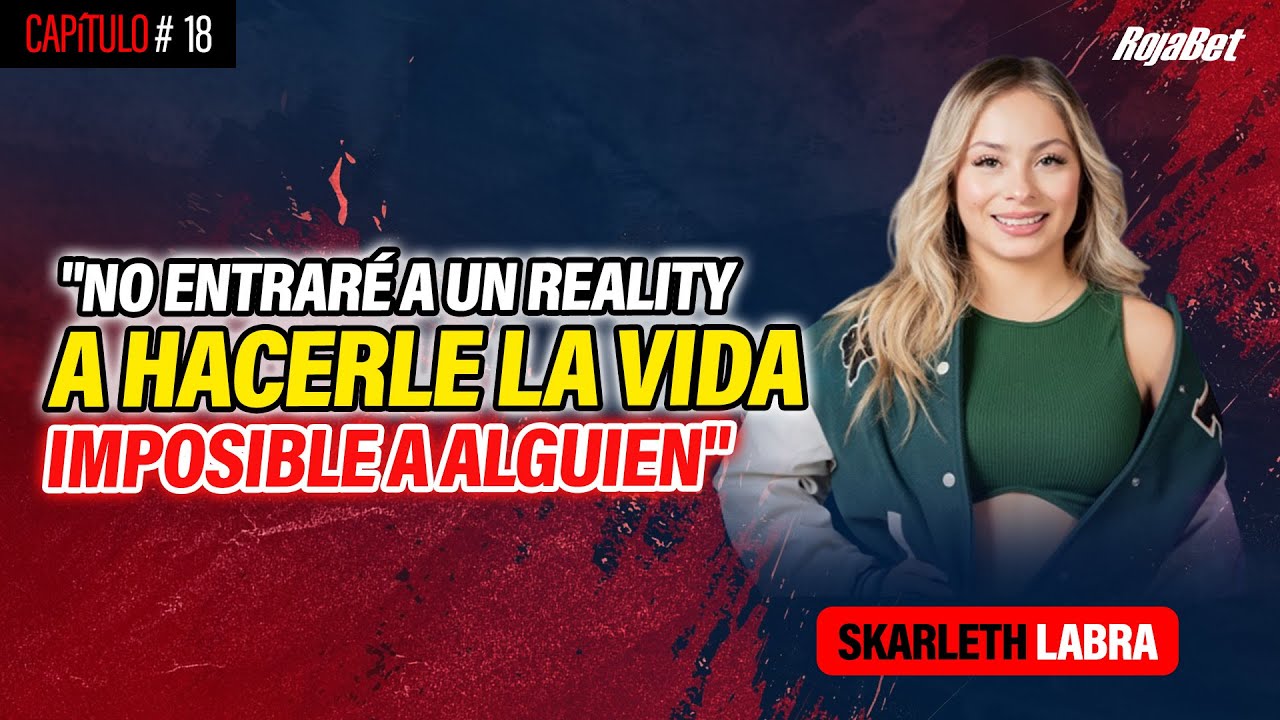 CAPÍTULO N° 18: UNO A UNO CON SKARLETH LABRA - YouTube