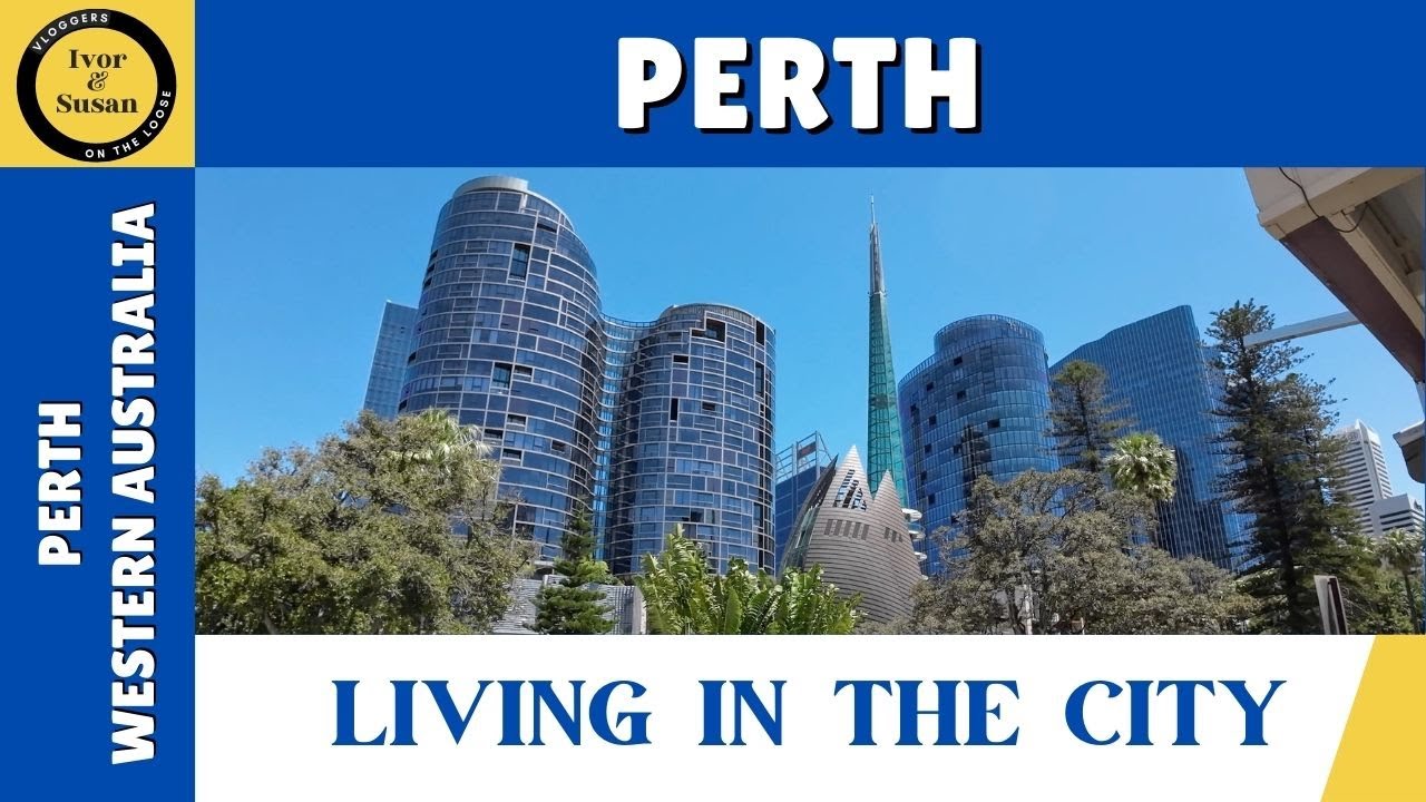 PERTH - City Living in 2025 - Western Australia - YouTube