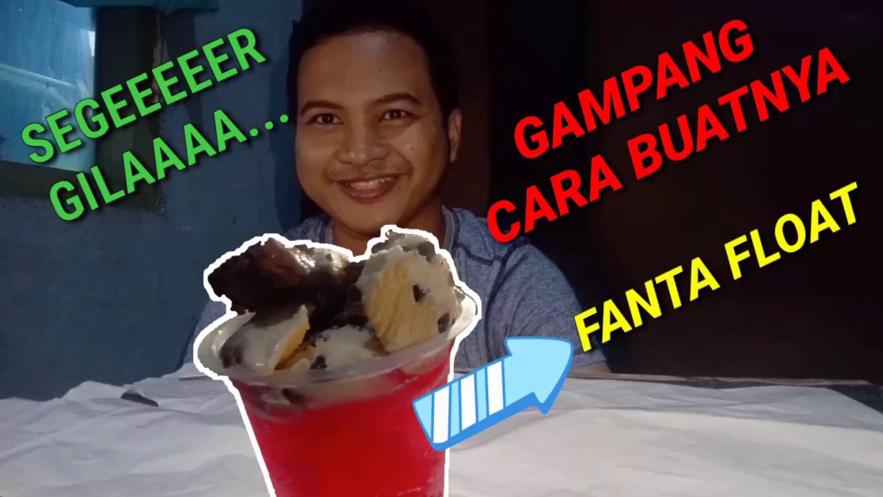 CARA CEPAT DAN MUDAH MEMBUAT FANTA FLOAT UNTUK ORANG TERCINTA DAN ...