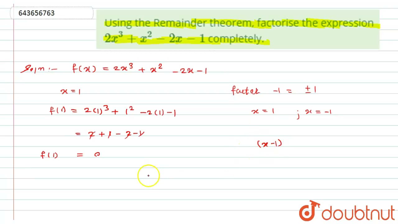 Using The Remainder Theorem Factorise The Expression 2x 3 x 2 2x 1 Using The Remainder Theorem Factorise The Expression 2x 3 x 2 2x 1