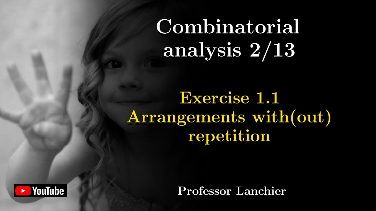 01-02. Combinatorial analysis (exercise 1.1) - Arrangements with(out) repetition. - YouTube