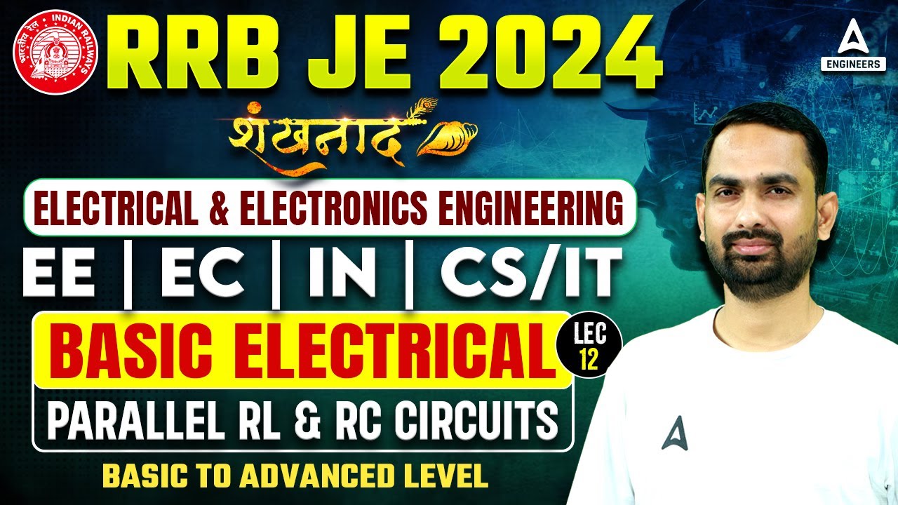 RRB JE 2024 | Parallel RL & RC Circuits #12 | RRB JE Electrical ...