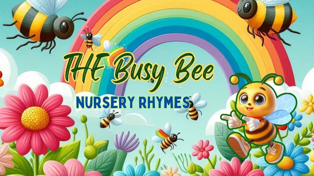 The Busy Bee | Nursery Rhymes | Animated Nursery Rhymes Kids - YouTube