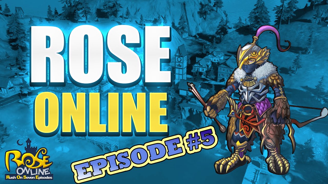 ROSE ONLINE EPISODE 05 (UP LV 50 TO LV 70) - YouTube