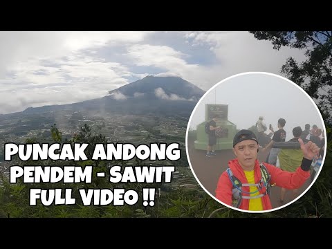 PENDAKIAN PUNCAK ANDONG via PENDEM - SAWIT !! - YouTube