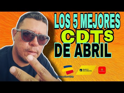 los mejores CDT/LOS 5 MEJORES CDTs de ABRIL/¿cual es el mejor CDT en colombia?MEJOR CDT 2023 ...