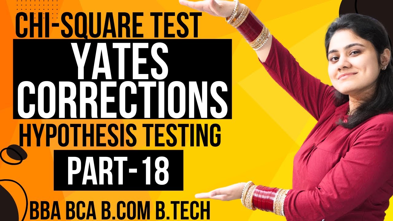 Introduction to Yates Correction in Chi Square Test|Statistics|BBA|BCA ...