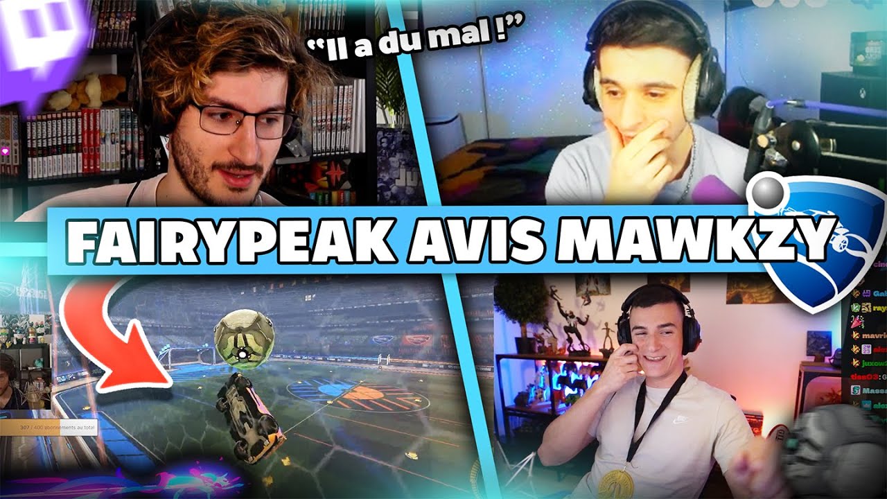 FAIRYPEAK DONNE SON AVIS SUR MAWKZY - Best of Rocket League FR #417 ...