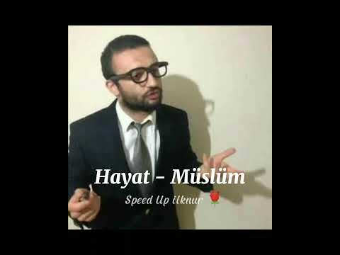 Hayat - Müslüm / Speed Up