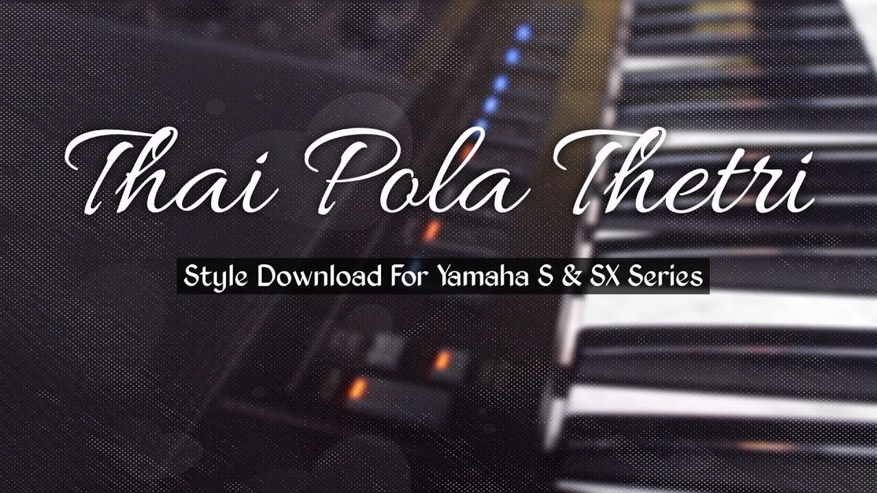 Thai Pola Thetri || Style Download || For S&SX Series || tamil ...