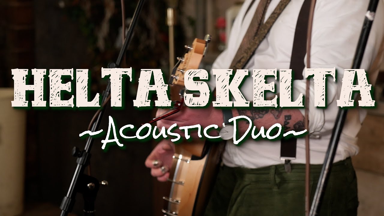 Helta Skelta || Acoustic Show Reel - 2025 - YouTube