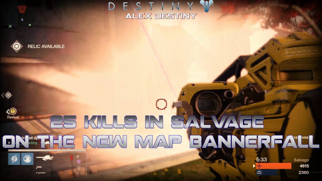Destiny: 25 kills on Salvage on the map Bannerfall - YouTube