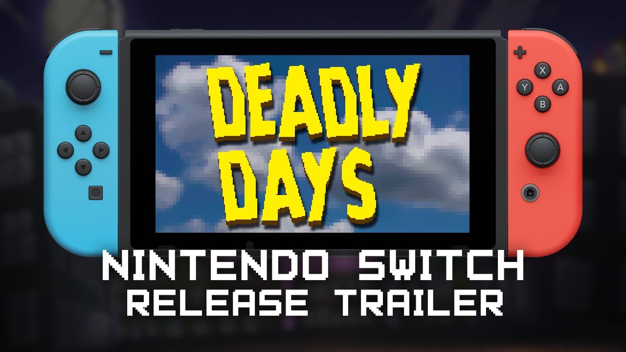 Deadly Days | Nintendo Switch Release Trailer (DE) - YouTube