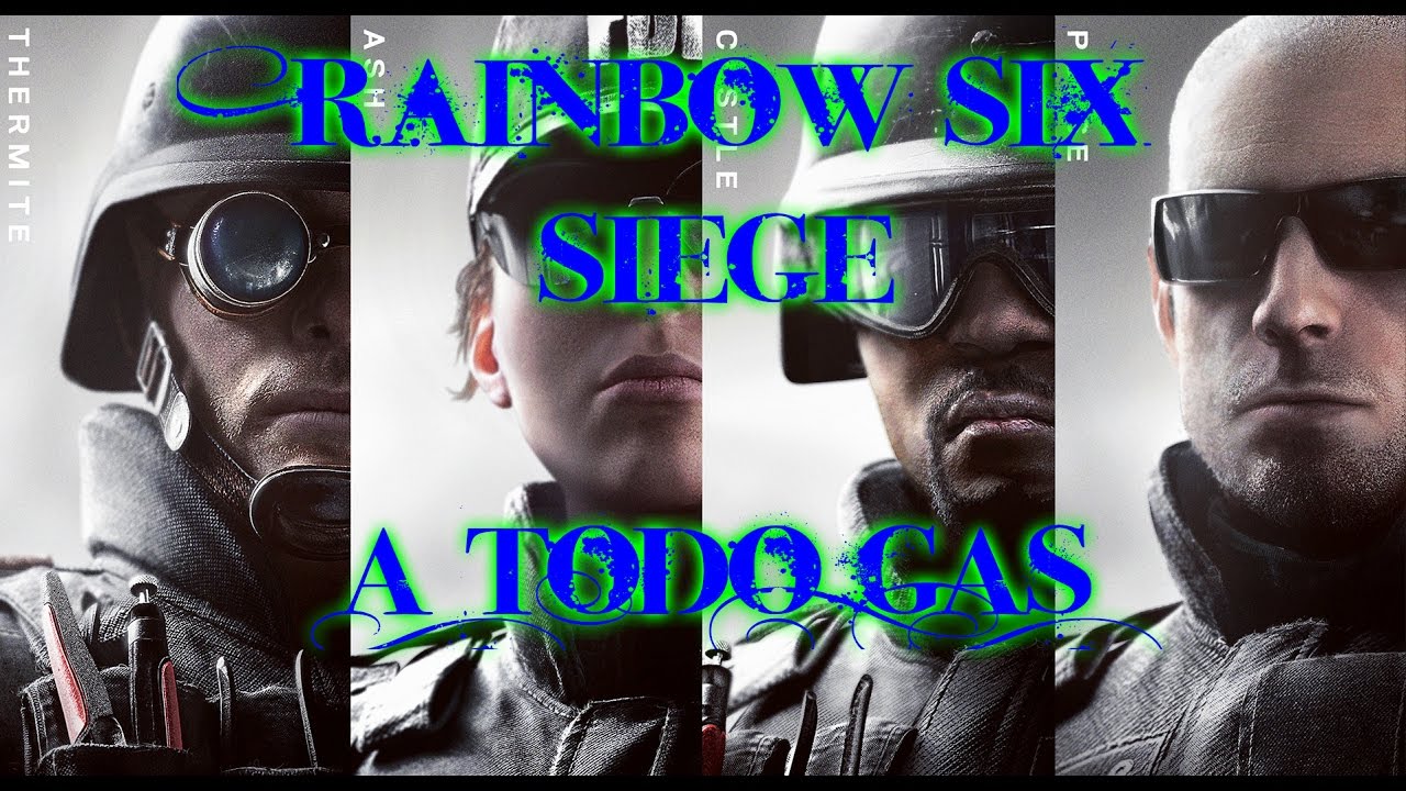 Rainbow Six Siege // A PURO GAS // EPISODIO 1 DE 2 // - YouTube