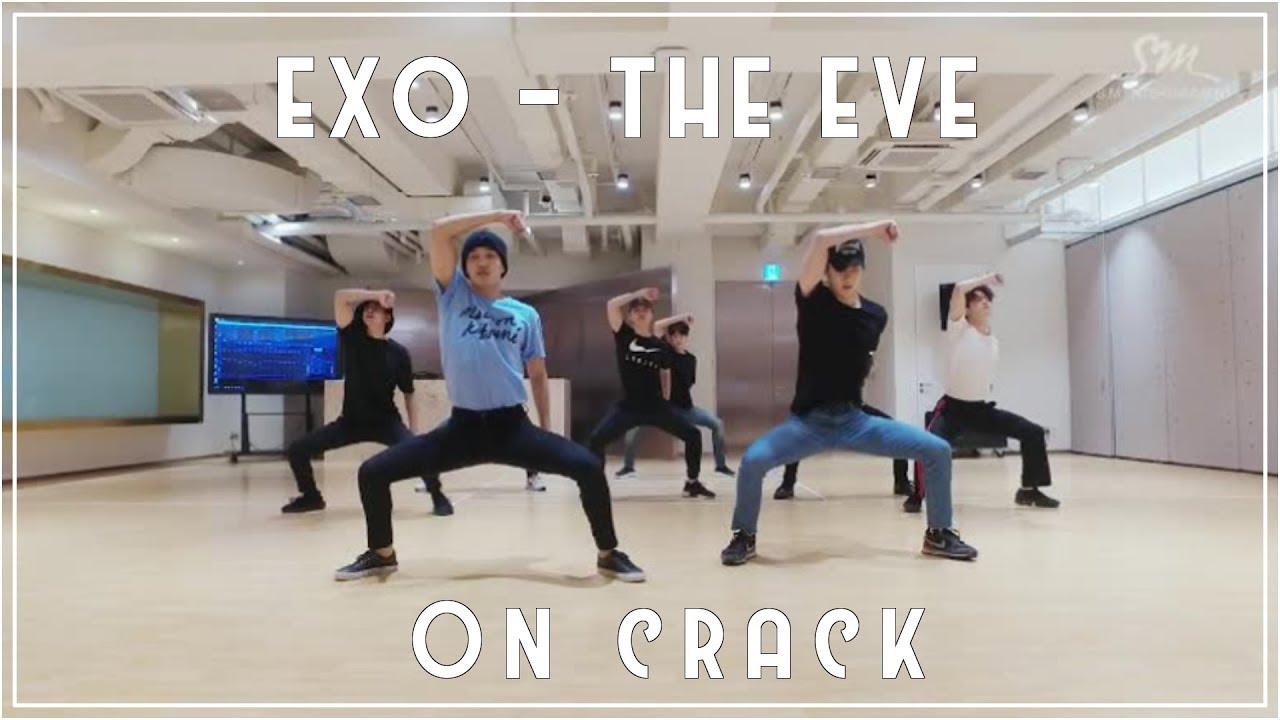 Exo - The Eve dance practise (on crack...kinda) - YouTube