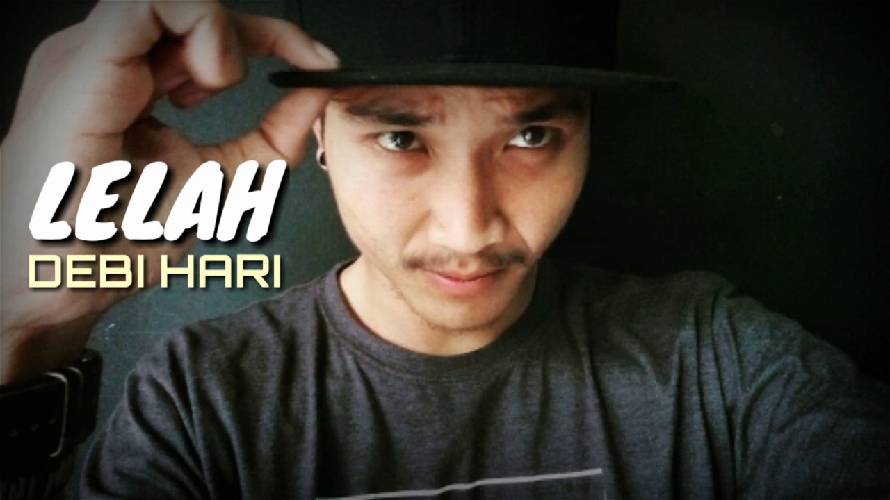 LELAH | DEBI HARI | ARR : SILA | WIKAN SATYA PRODUCTION - YouTube
