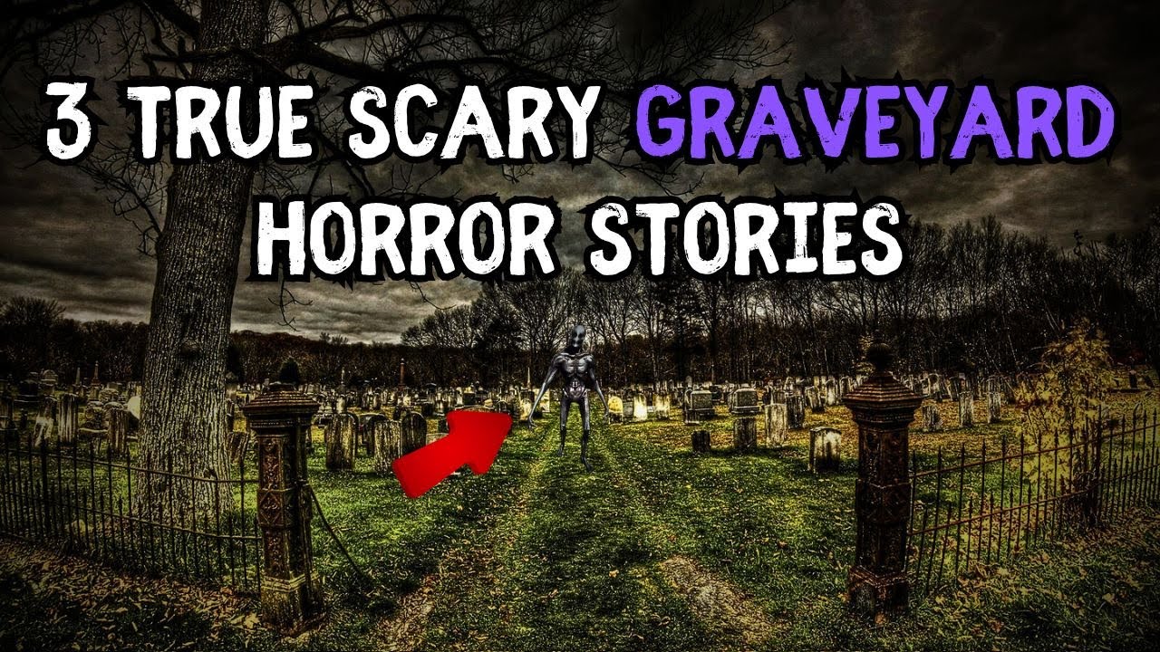 Chilling Nights In The Graveyard: 3 Real Scary Stories | Dread Memoirs ...