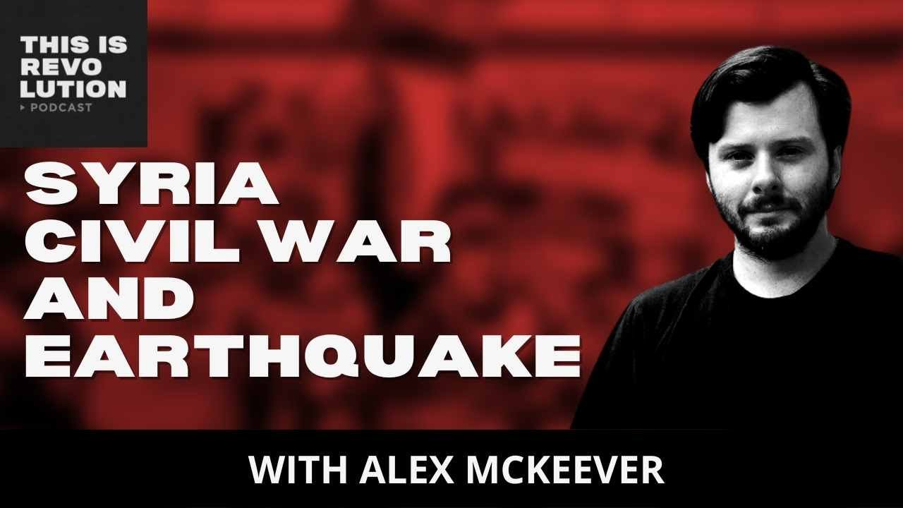 Syria: Civil War and Earthquake (ft. Alex McKeever) - YouTube