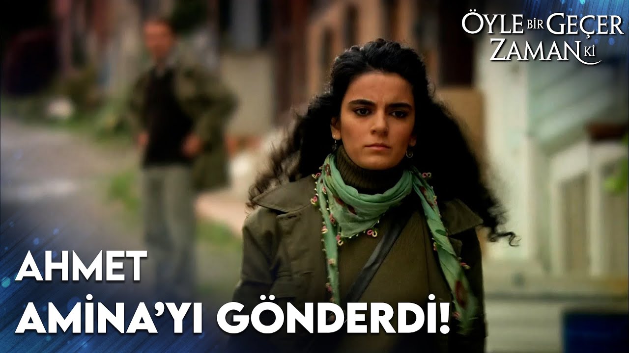 Amina Ahmet'e Veda Etti! | Öyle Bir Geçer Zaman Ki - YouTube