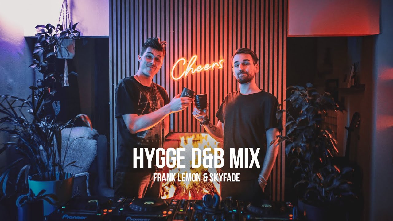Frank Lemon & Skyfade - Hygge D&B Mix | Cozy Liquid & Dancefloor Drum ...