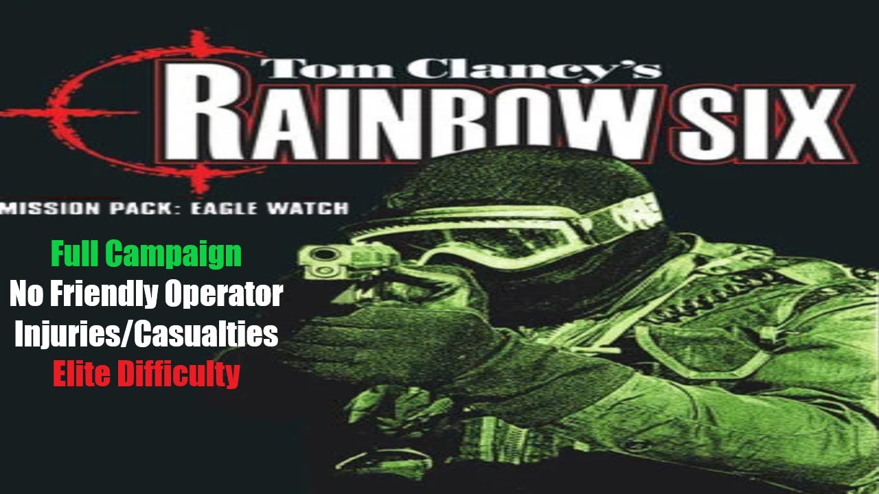Rainbow Six (1998) - Eagle Watch Mission Pack (Elite Difficulty/No ...