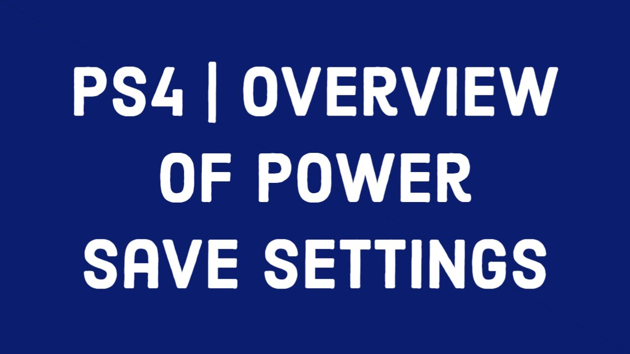 PS4 | Overview of Power Save Settings - YouTube