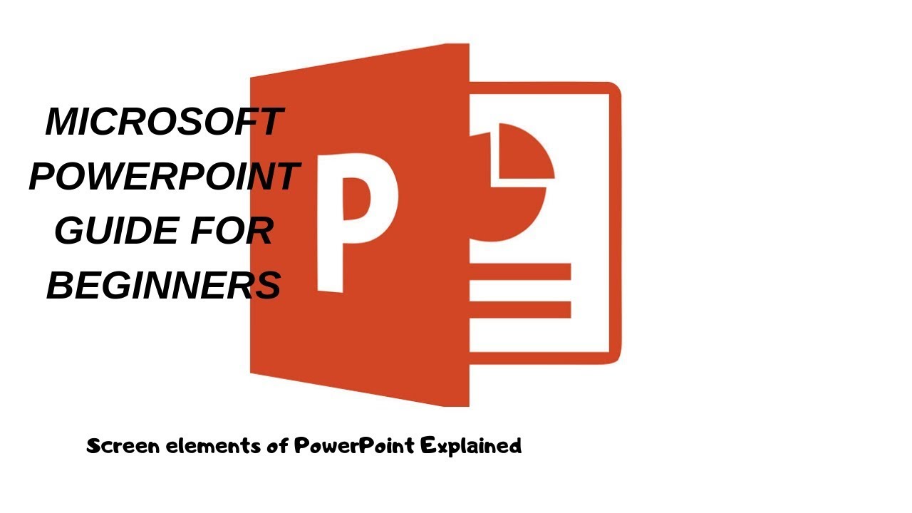 Tutorial Guide to Microsoft PowerPoint for Beginners( Screen elements ...