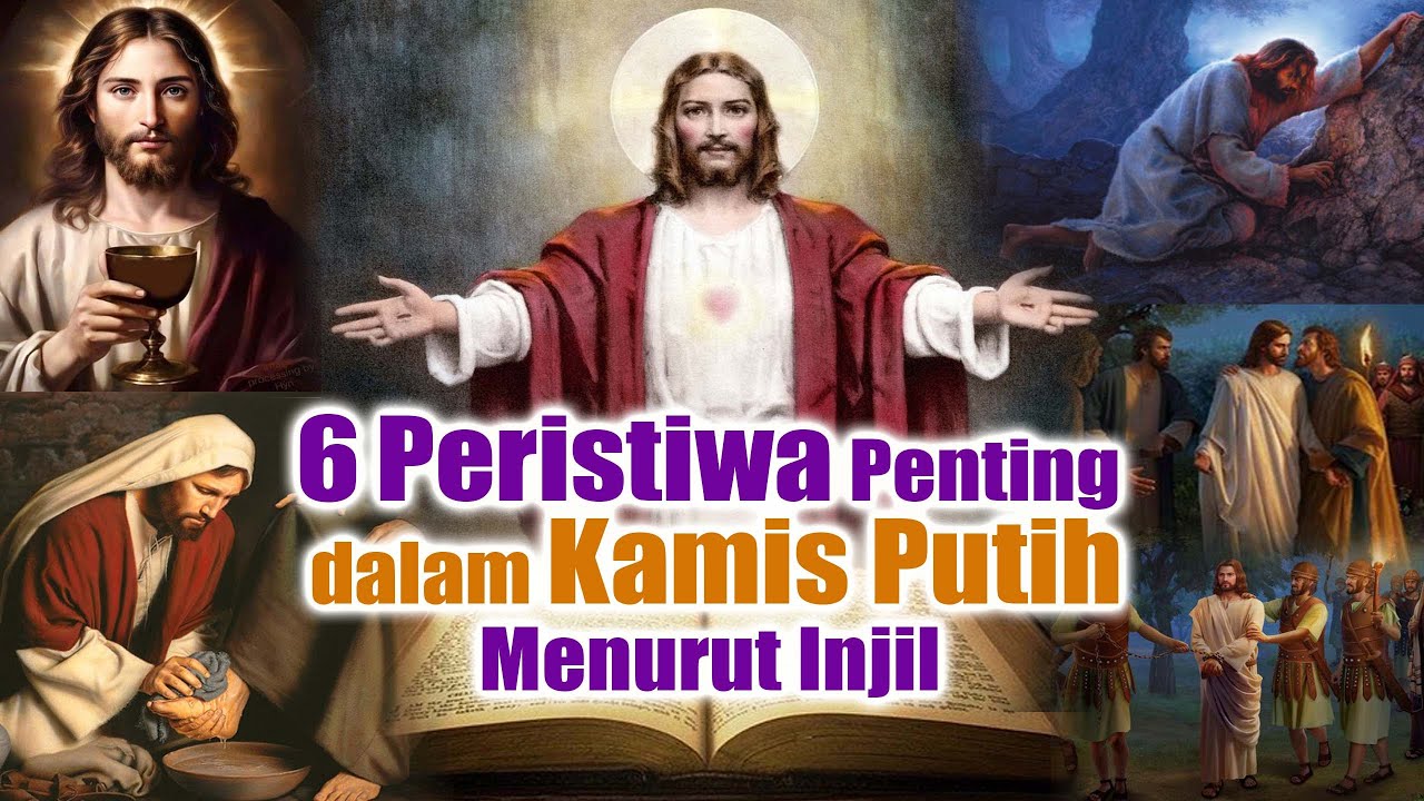6 Peristiwa Penting dalam Kamis Putih Menurut Injil | Iman Kristiani ...