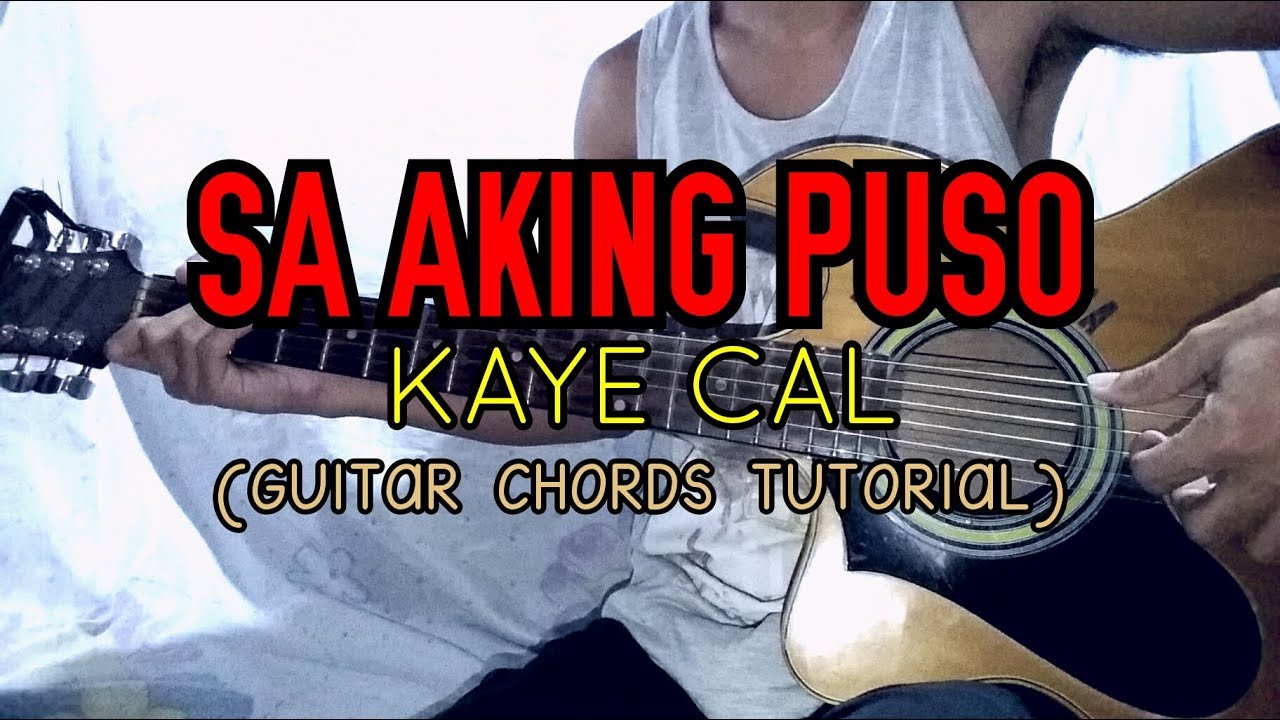 SA AKING PUSO - Kaye Cal (Guitar Chords Tutorial) - YouTube