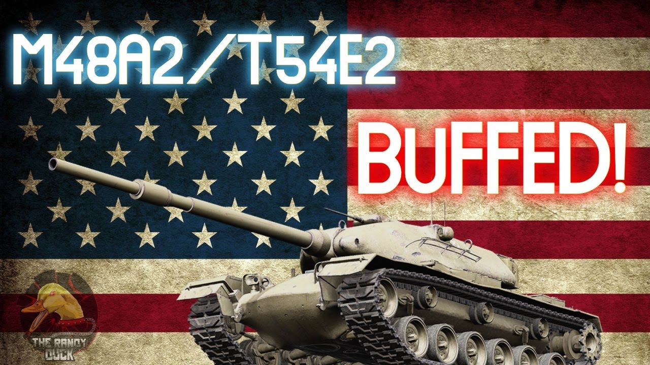 M48A2/T54E2: BUFFED! II Wot Console - World of Tanks Console Modern ...